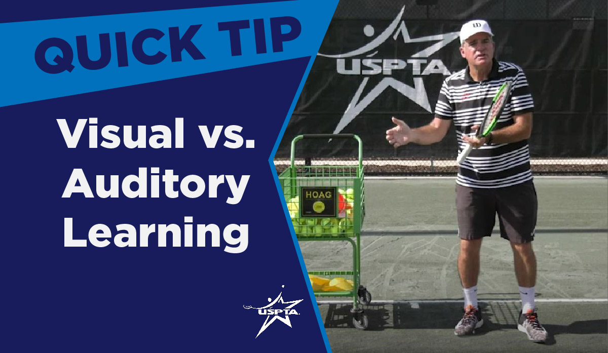 USPTA – Quick Tip – Visual vs Auditory Learning | Tennis Resources